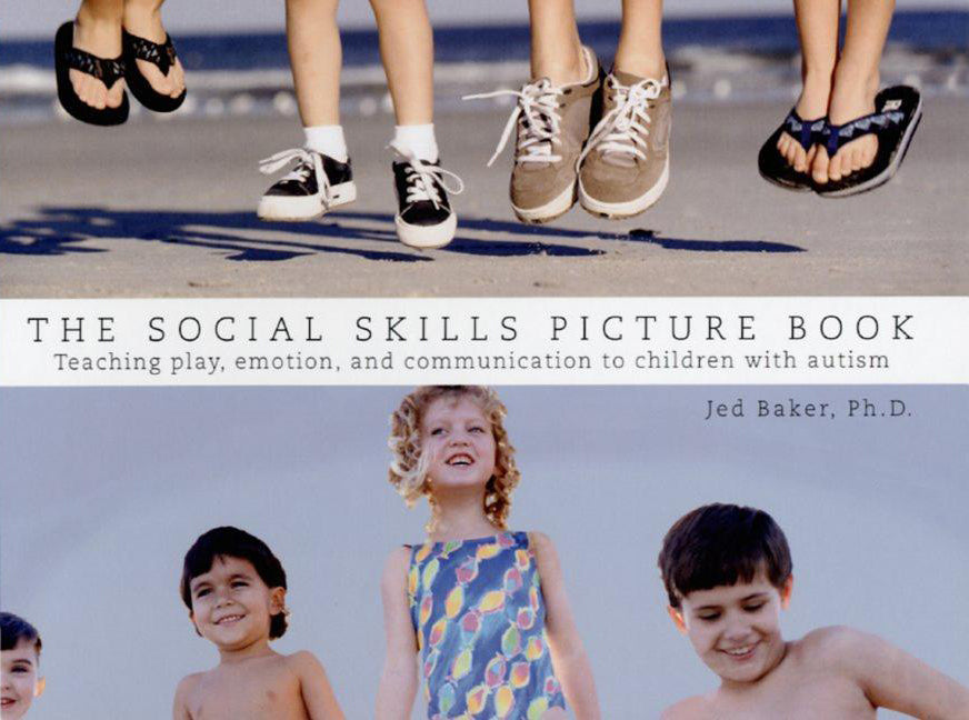 The Social Skills Picture Book: Teaching Play, Emotion, and ...